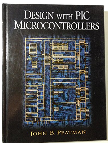 Design With Pic Microcontrollers: John B. Peatman: Amazon.com: Books