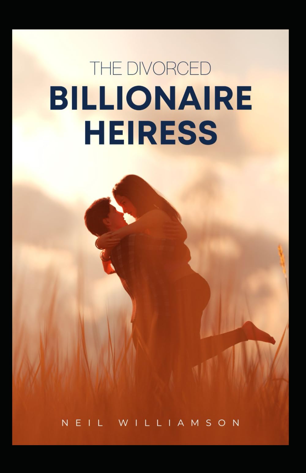 THE DIVORCED BILLIONAIRE HEIRESS : Williamson, Neil: Amazon.fr: Livres