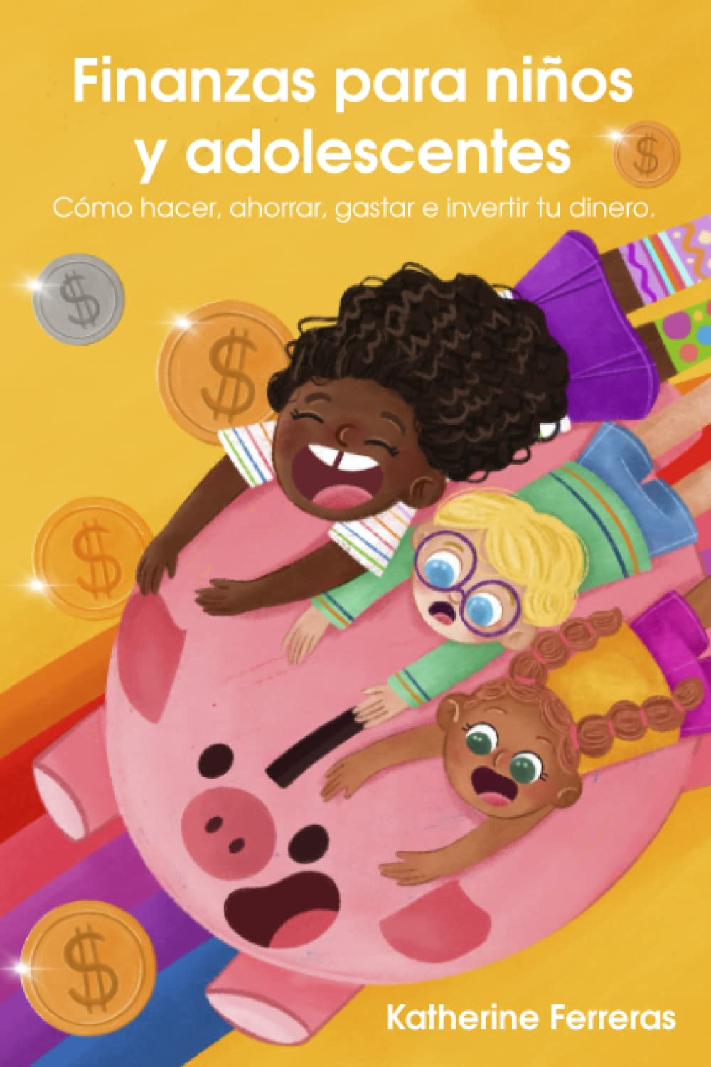 Finanzas para niños y adolescentes: Cómo hacer, ahorrar, gastar e ...