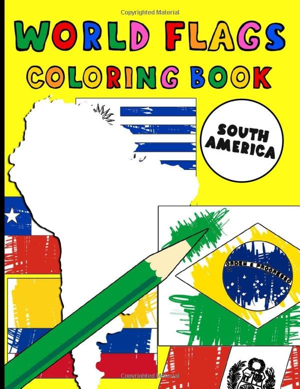 World Flags Coloring Book: SOUTH AMERICA Flags To Color in Countries ...