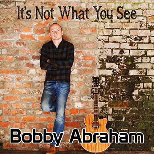Amazon.co.jp: It's Not What You See : Bobby Abraham: Digital Music