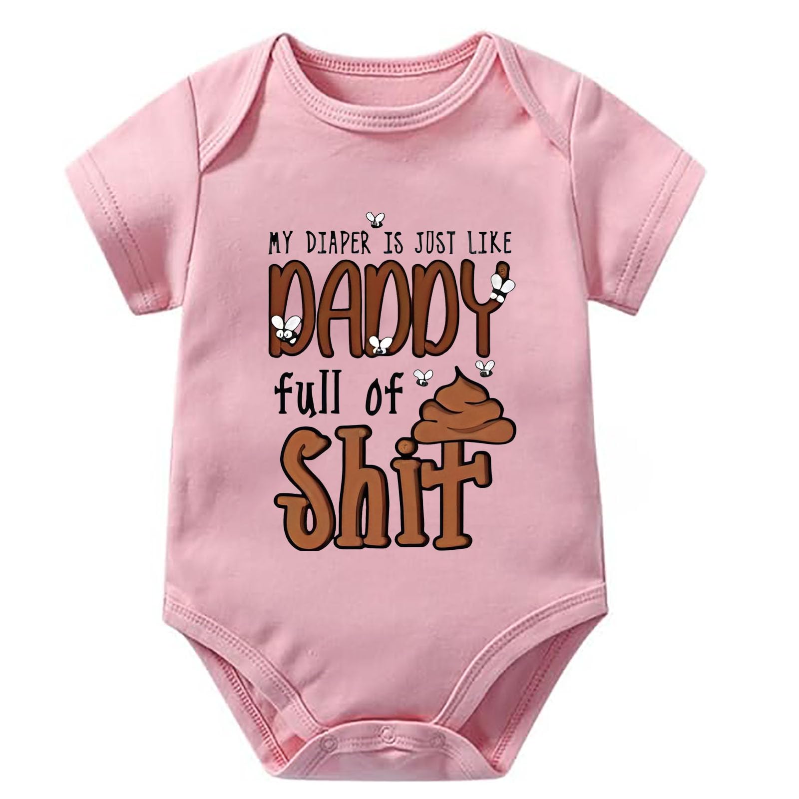 Snapklik.com : My Diaper Is Just Like Daddy Full Of Shit Newborn Baby ...