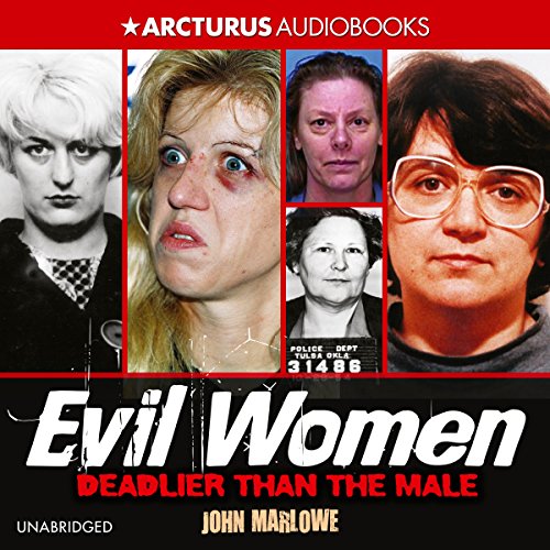 Amazon.com: Evil Women: Deadly Women Whose Crimes Knew No Limits ...