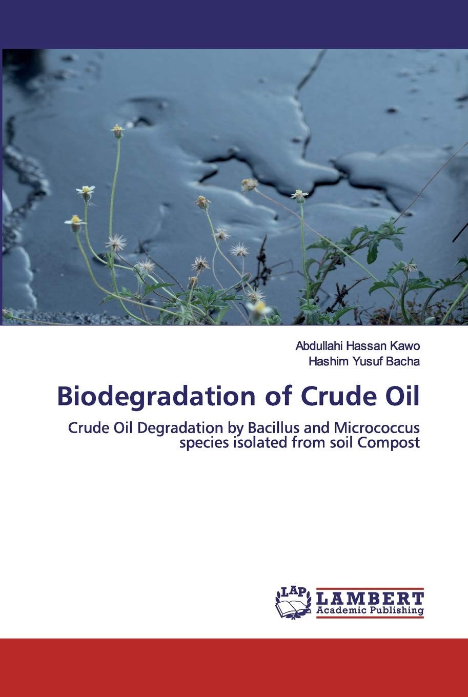 Buy Biodegradation of Crude Oil: Crude Oil Degradation by Bacillus and ...