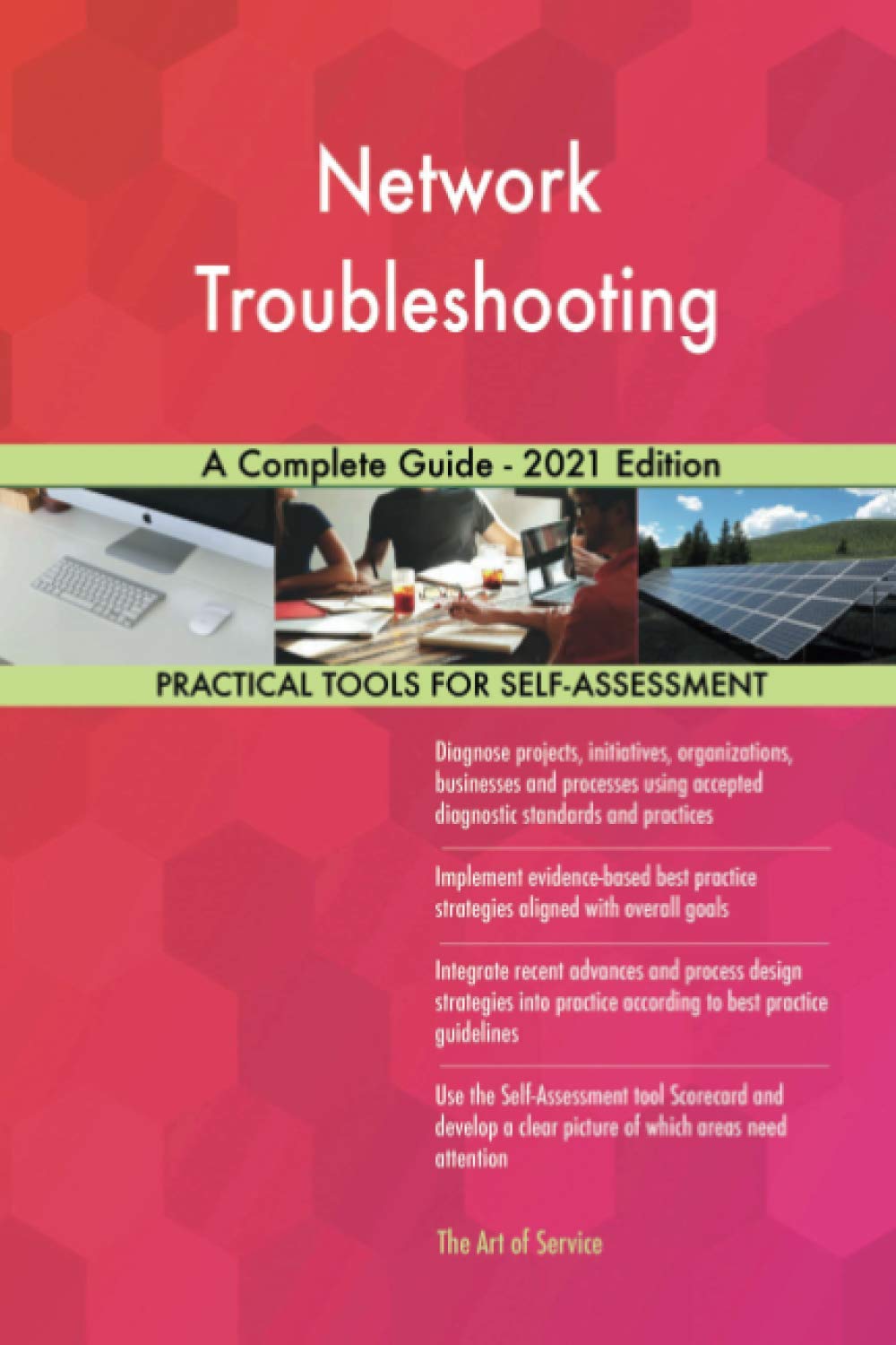 Network Troubleshooting A Complete Guide - 2021 Edition: The Art of ...