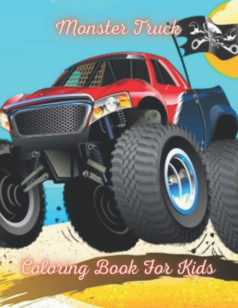 Buy Monster Truck Coloring Book for kids: Trucks&Monster Trucks To ...