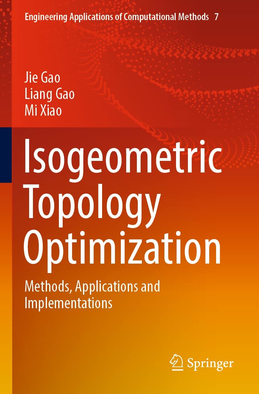 Buy Isogeometric Topology Optimization Methods Applications And Implementations 7