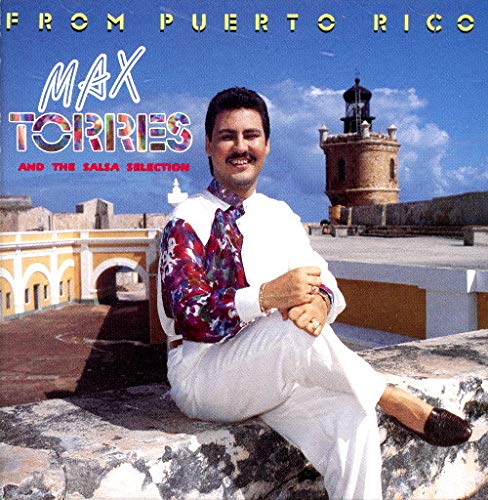 Max Torres and The Salsa Selection - From Puerto Rico - Amazon.com Music
