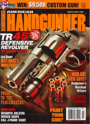 American Handgunner, March/April 2008 Issue: Editors of AMERICAN ...