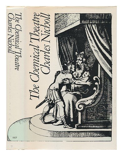 The chemical theatre: Nicholl, Charles.: 9780710005151: Amazon.com: Books