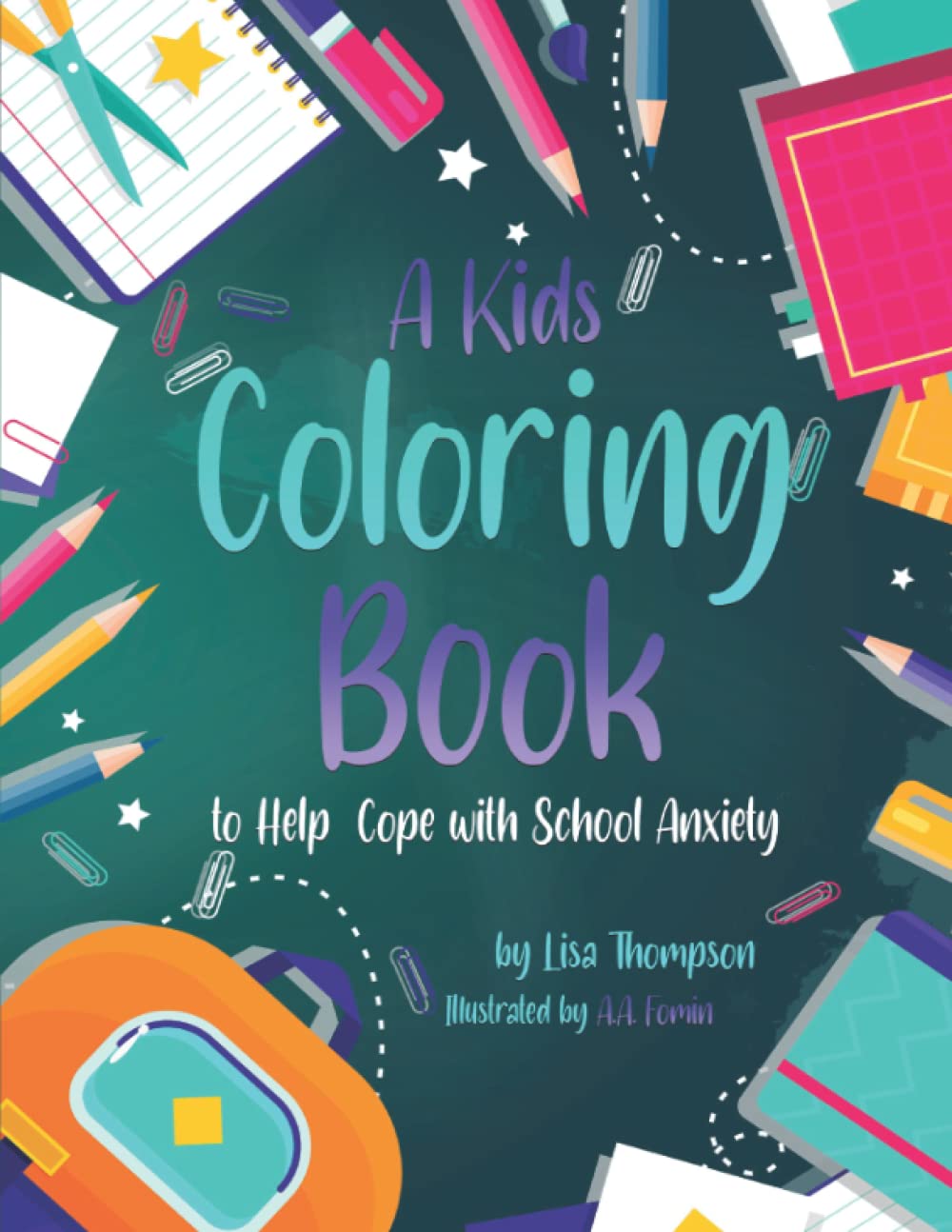 A Kids Coloring Book to Help Cope with School Anxiety: A fun and ...