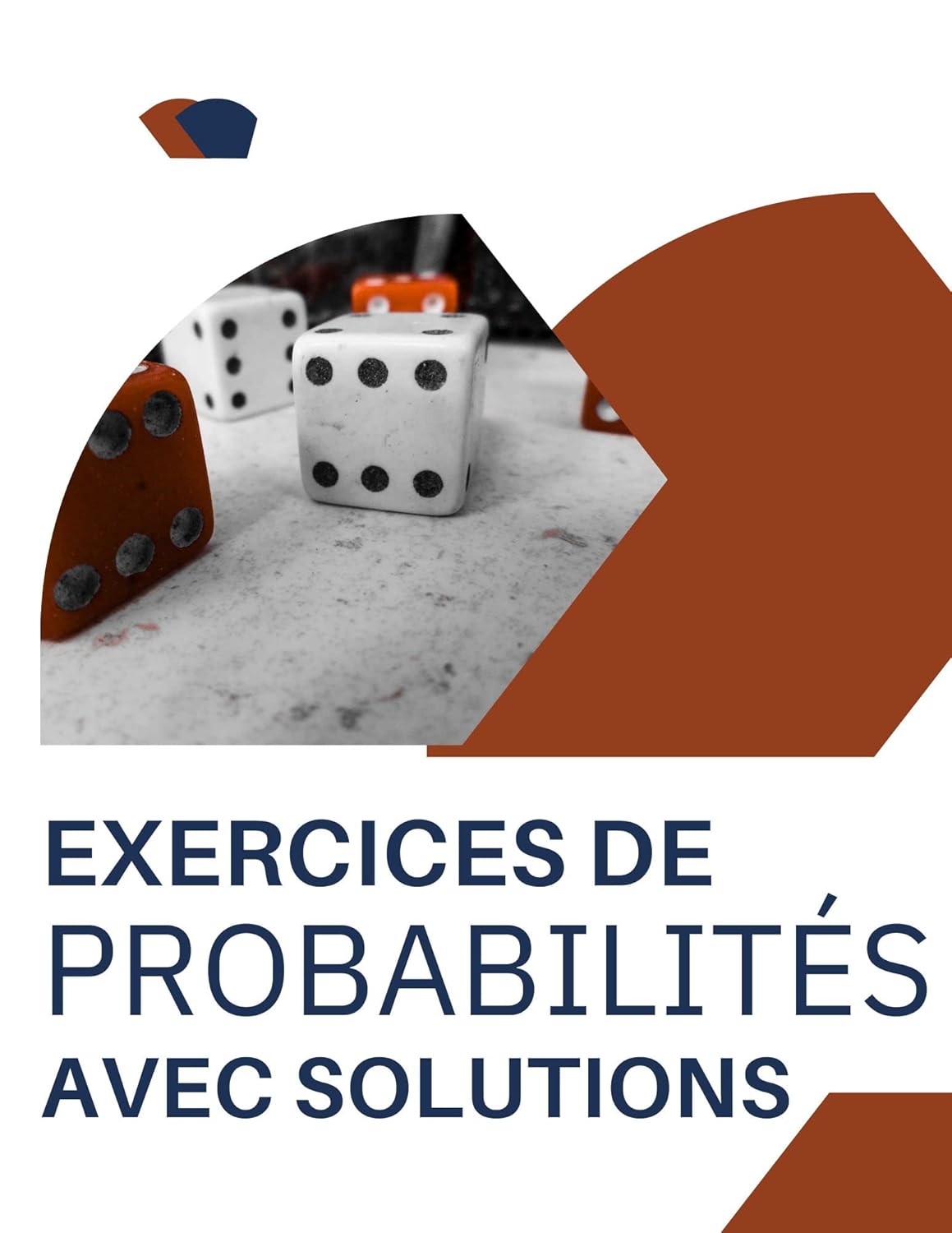 Exercices de probabilités avec solutions: Résoudre des problèmes de ...
