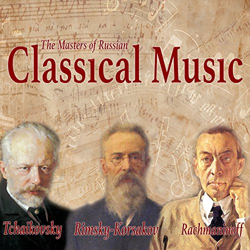 Play Tchaikovsky, Rimsky-Korsakov, Rachmaninoff - The Masters of ...