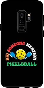 Amazon.com: Galaxy S9+ Did Someone Mention Pickleball-Indoor Outdoor ...