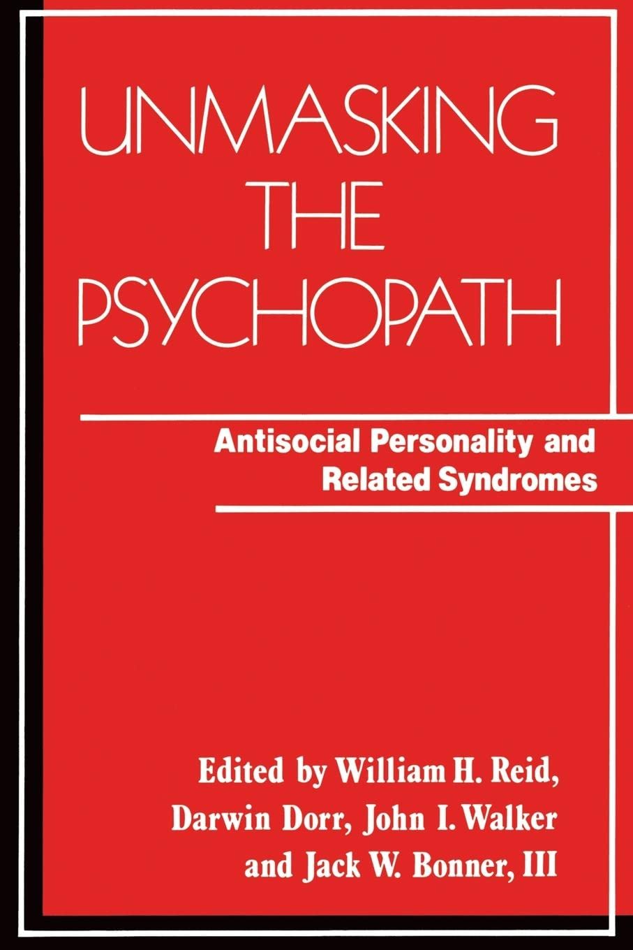 Amazon.com: Unmasking the Psychopath: Antisocial Personality and ...