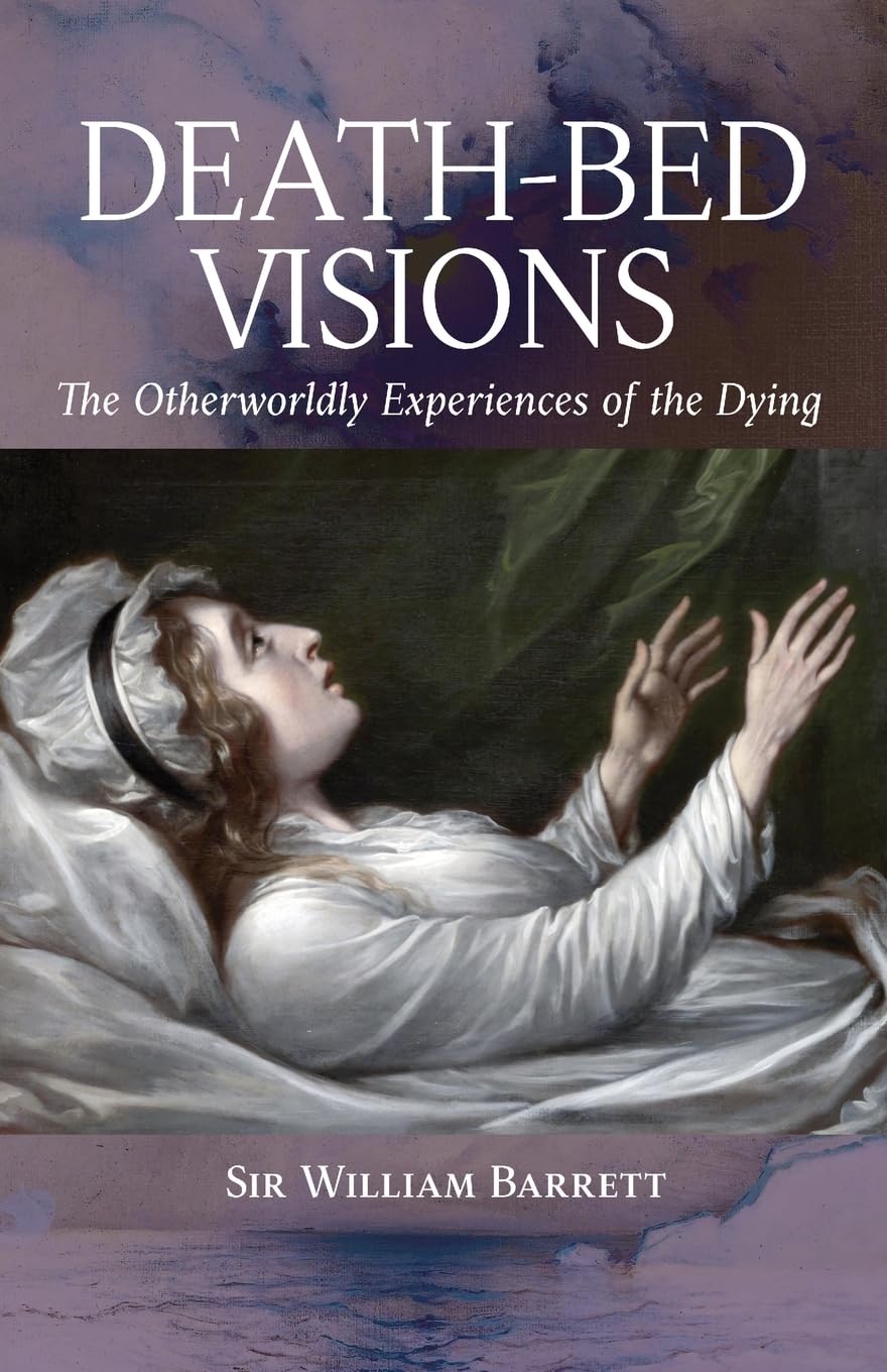 Amazon.com: Death-Bed Visions: The Otherworldly Experiences of the ...