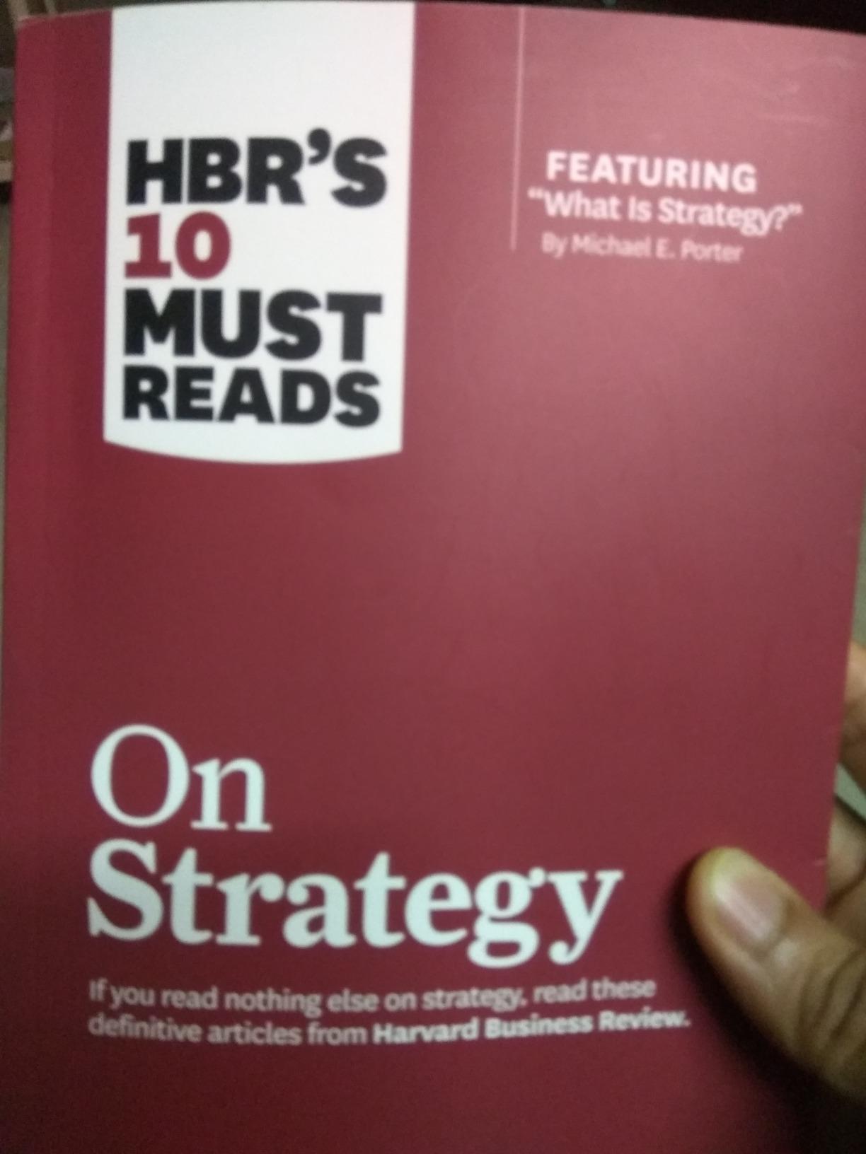 HBR's 10 Must Reads on Strategy (including featured article "What Is ...
