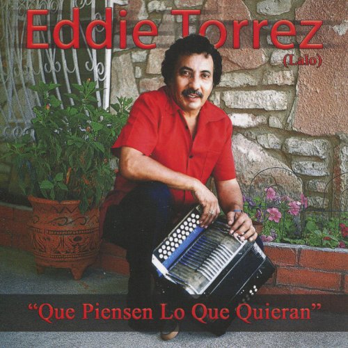 Play Que Piensen Lo Que Quieran by Eddie Torrez on Amazon Music