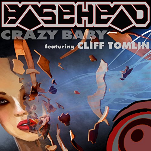 Amazon.com: Crazy Baby : Basehead ft. Cliff Tomlin: Digital Music