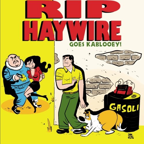 Rip Haywire goes KABLOOEY!: Thompson, Dan: 9781494218317: Amazon.com: Books