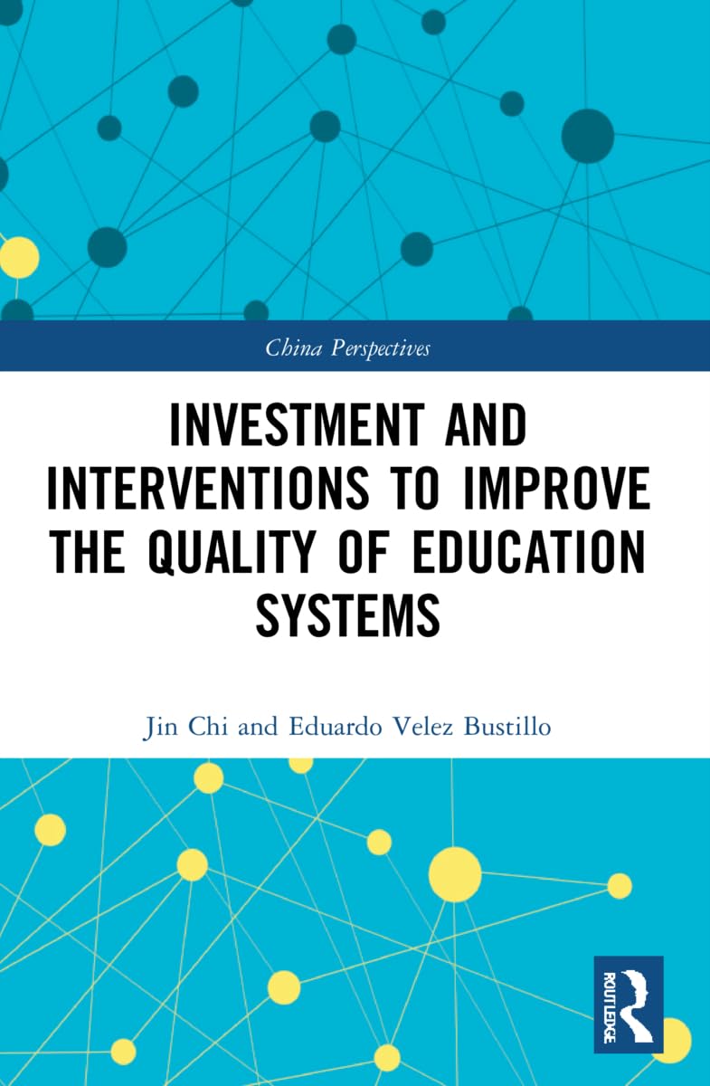 Buy Investment and Interventions to Improve the Quality of Education Systems (China Perspectives ...