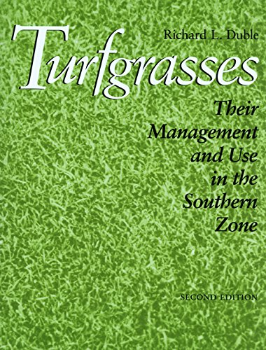 Turfgrasses: Their Management and Use in the Southern Zone, Second ...