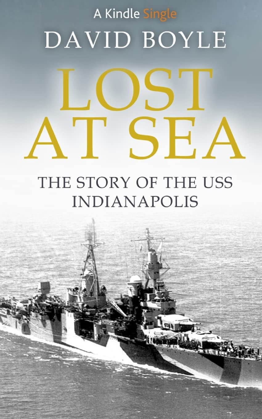 Lost at Sea: The story of the USS Indianapolis: Amazon.co.uk: Boyle ...