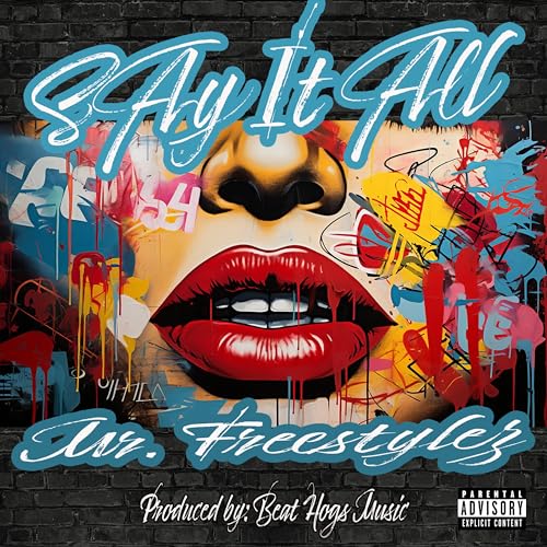 Say It All von Mr. Freestylez auf Amazon Music Unlimited