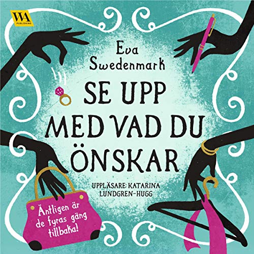 Se upp med vad du önskar (Audio Download): Eva Swedenmark, Katarina ...
