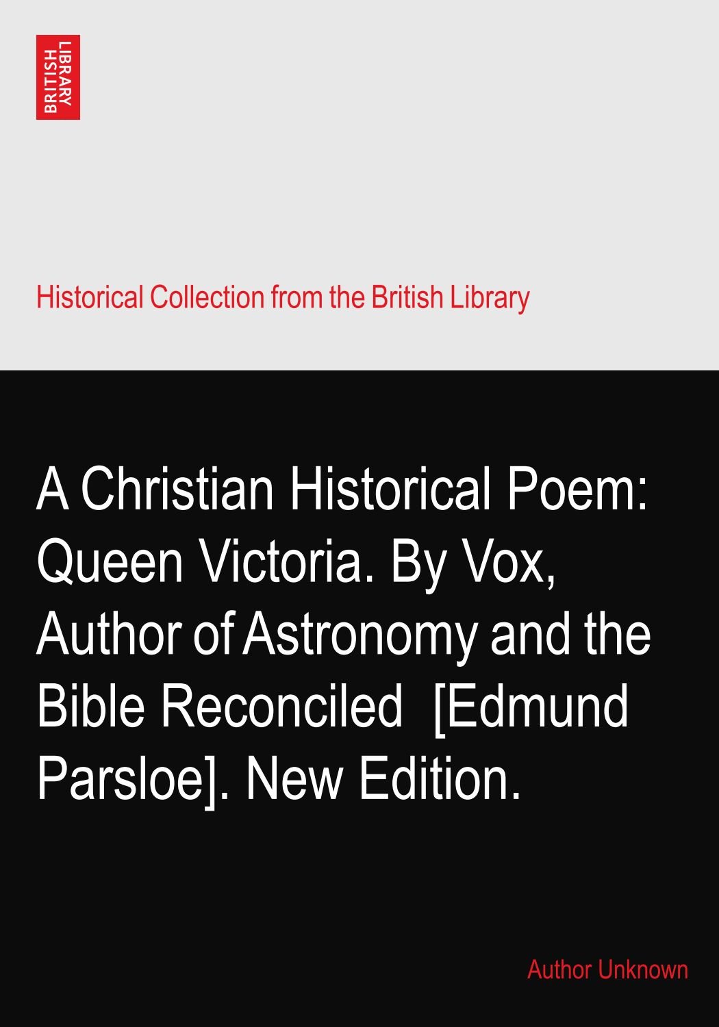 A Christian Historical Poem: Queen Victoria. By Vox, Author of ...