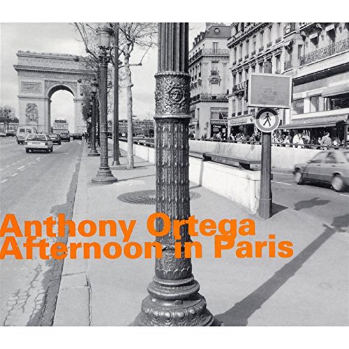 Afternoon in Paris - Ortega,Anthony, Killion,Kash, Domanico,Chuck, Monk ...
