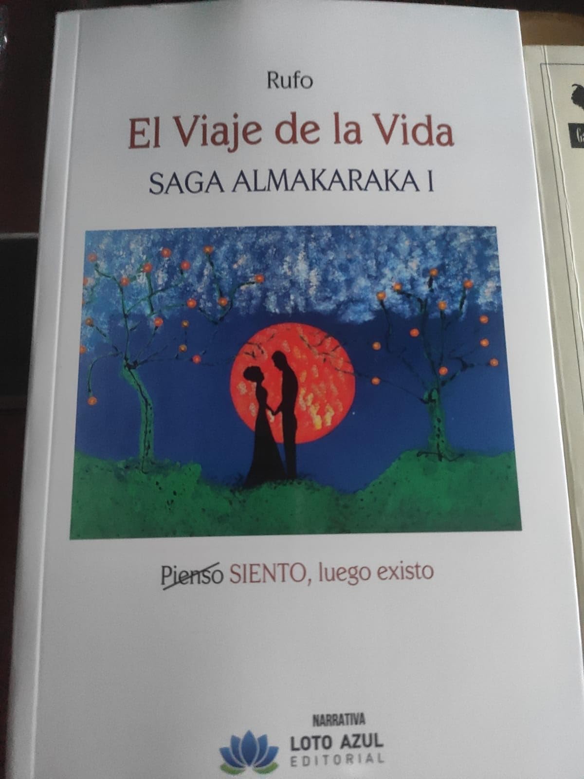 EL VIAJE DE LA VIDA: Saga Almakaraka I: 30 (Narrativa) : Echevarri ...