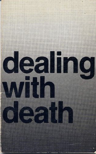 Dealing with Death: Jeanne Quint Benoliel, Herman Feifel, Edwin S ...