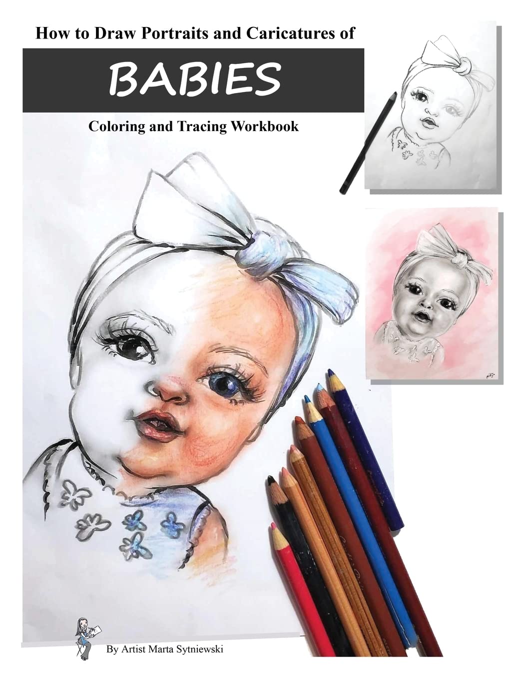 Amazon.com: How to Draw Portraits and Caricatures of Babies: Coloring ...