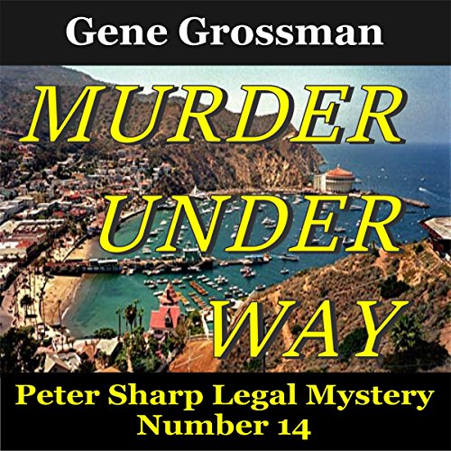 Amazon.com: Murder Under Way: Peter Sharp Legal Mystery, Book 14 ...