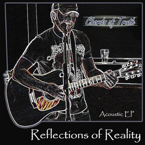 Play Reflections of Reality by Chords of Truth on Amazon Music