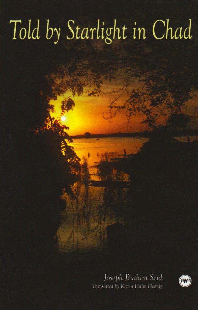 Told by Starlight in Chad: Joseph Brahim Seid, Translated by Karen ...