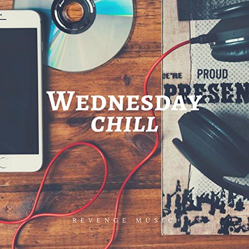 Amazon.com: Wednesday Chill : VARIOUS ARTISTS: Digital Music