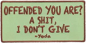 Amazon.com: Offended? A Shit I Don't Give Patch, Yoda Quote Patches ...