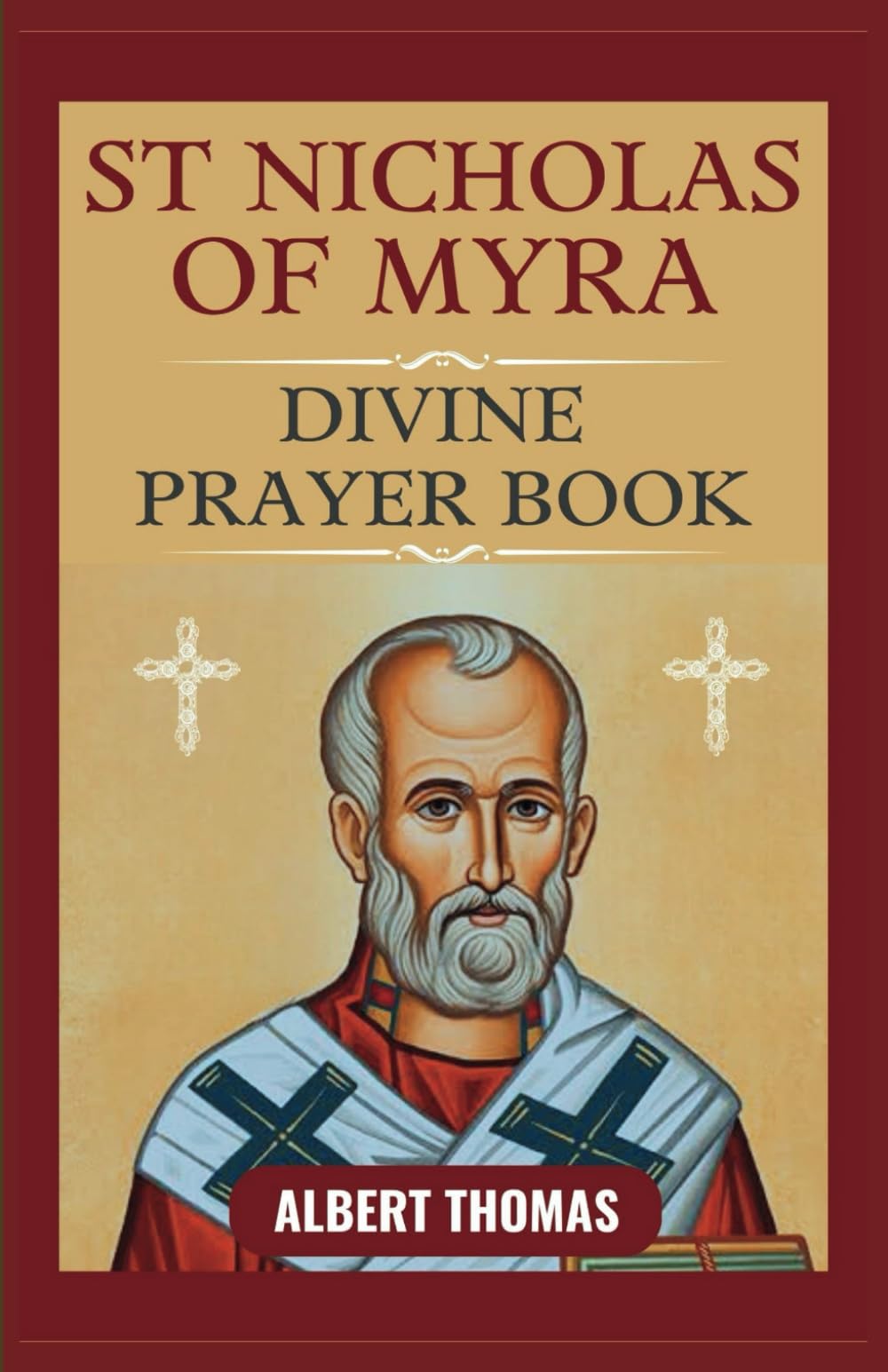 St Nicholas Of Myra Divine Prayer Book: A 9 Days Powerful Novena ...