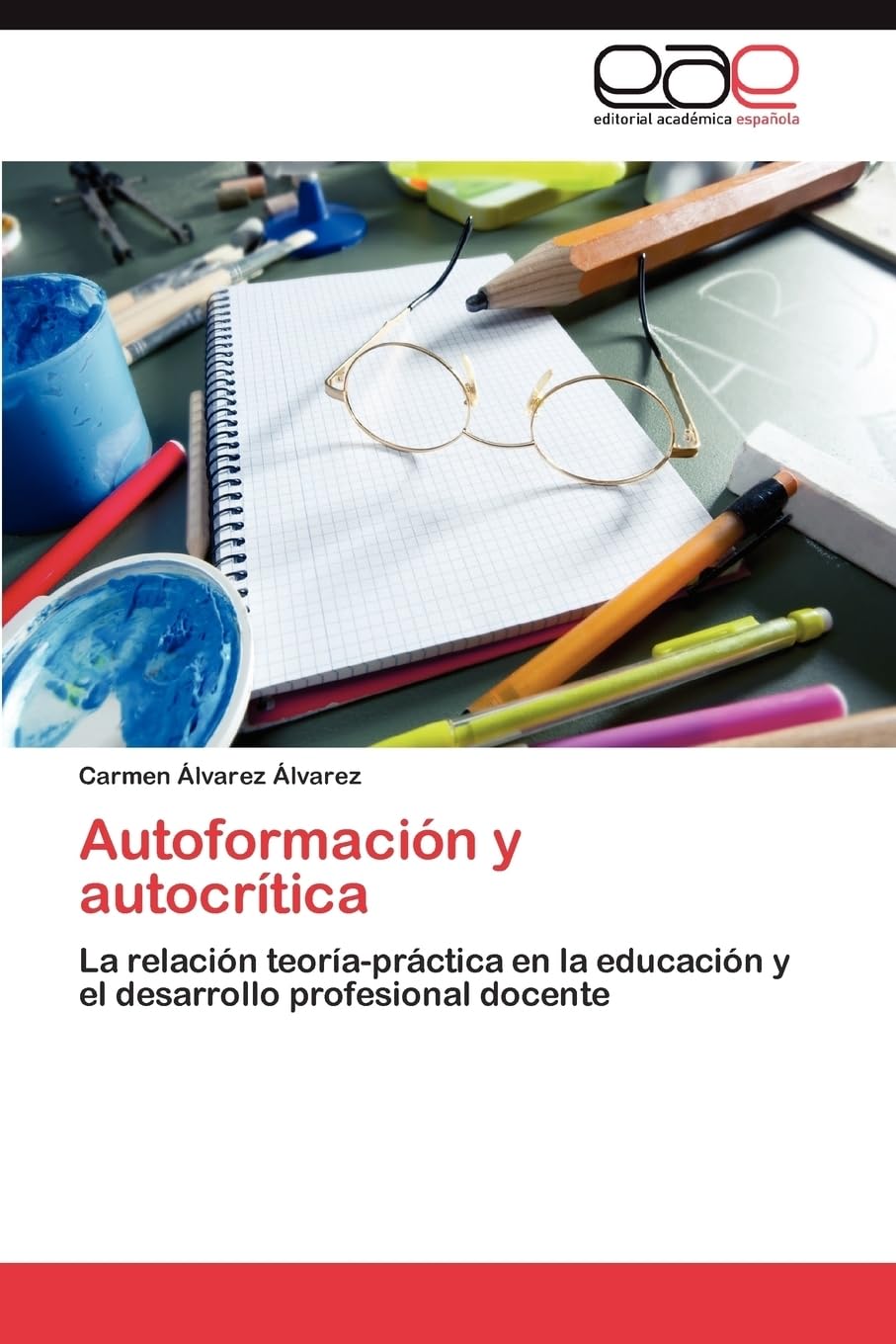 Autoformación y autocrítica: La relación teoría-práctica en la ...