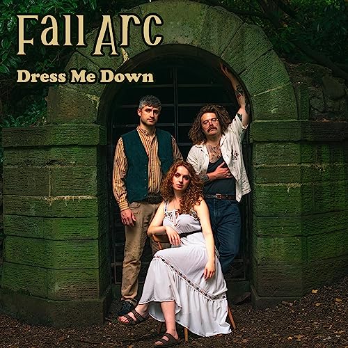 Écouter Dress Me Down de Fall Arc sur Amazon Music Unlimited
