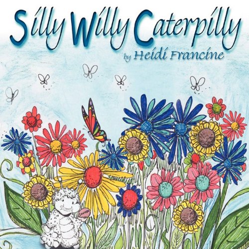 Amazon | Silly Wily Caterpilly | Francine, Heidi | Animals