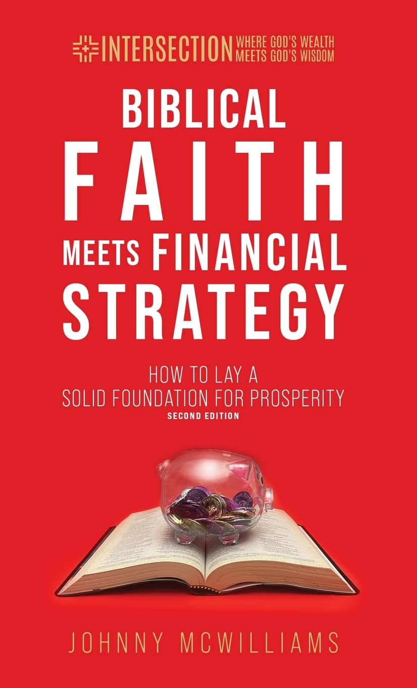 Biblical Faith Meets Financial Strategy: How to Lay a Solid Foundation ...