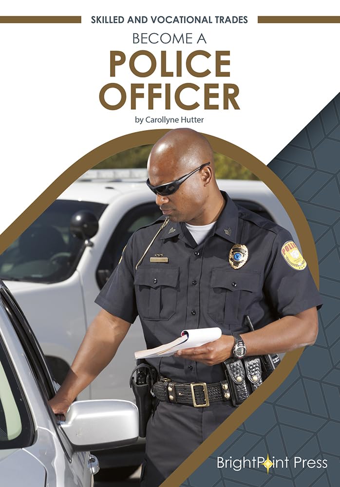 Become a Police Officer (Skilled and Vocational Trades): Hutter ...
