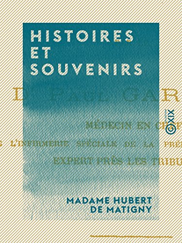 Histoires et Souvenirs (French Edition) - Kindle edition by Matigny ...