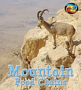 Mountain Food Chains (Heinemann First Library: Food Chains and Webs ...