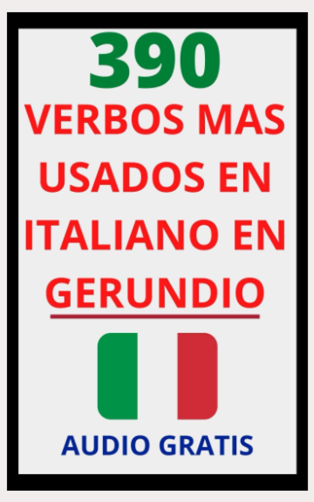 390 Verbos Mas Usados En Italiano En Gerundio Domina El | Desertcart INDIA