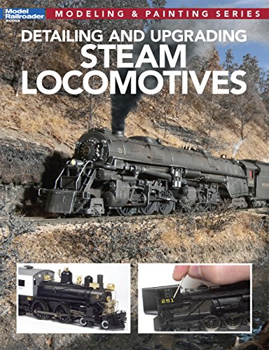 Detailing and Upgrading Steam Locomotives (Modeling & Painting): Model ...