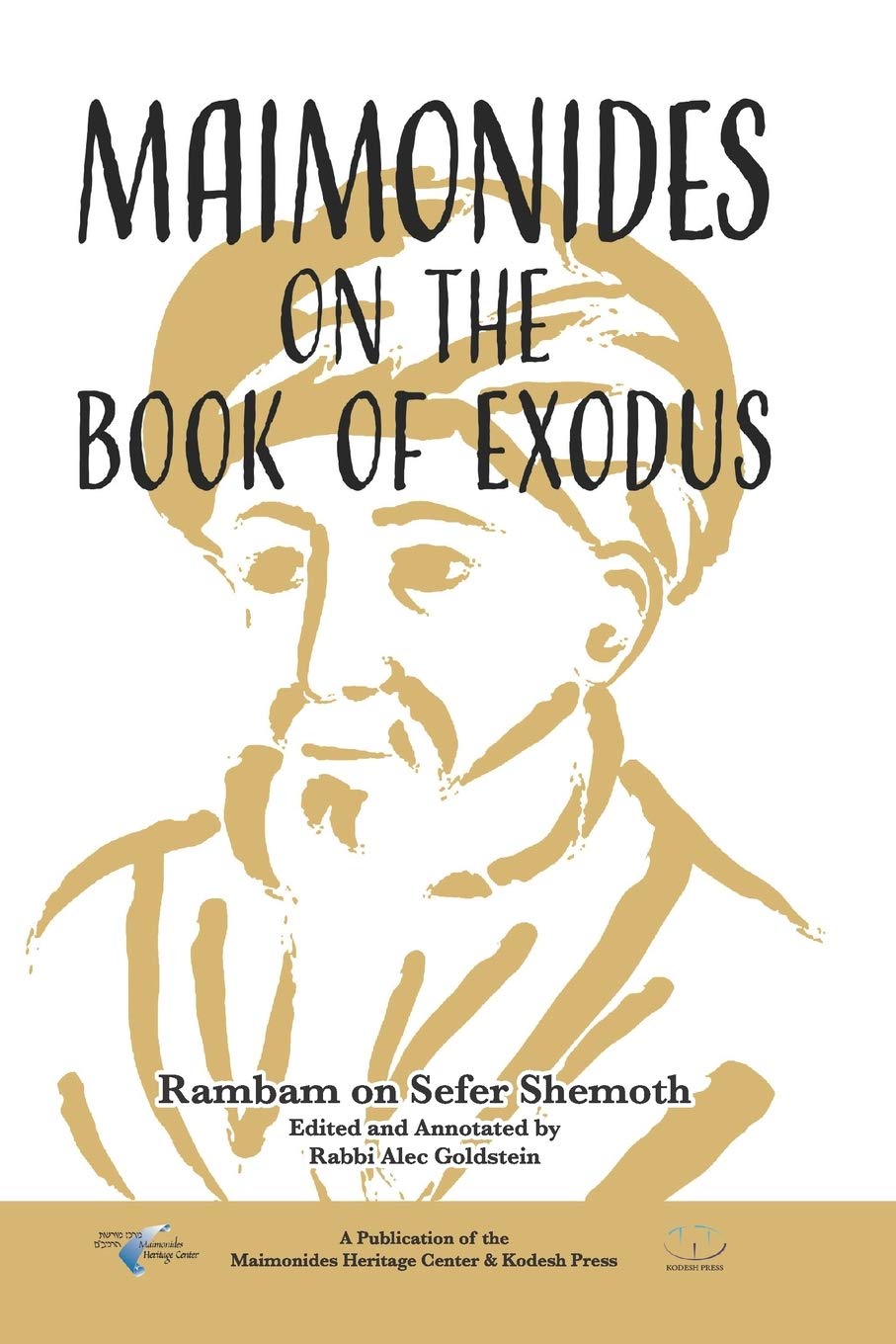 Maimonides on the Book of Exodus: Goldstein, Alec, Maimonides, Moses ...